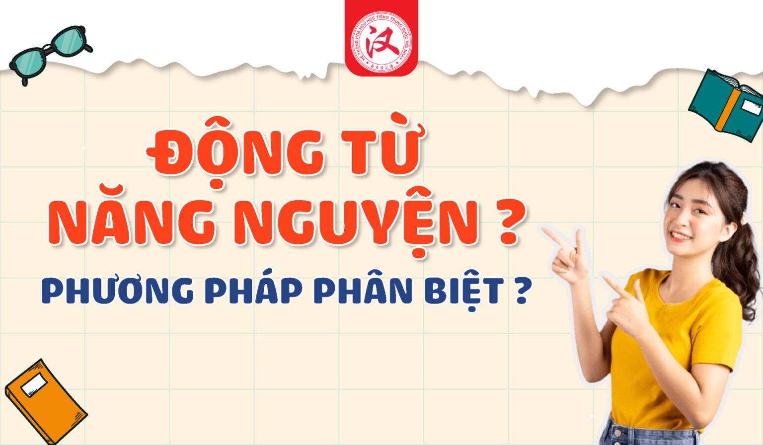 ĐỘNG TỪ NĂNG NGUYỆN VÀ PHƯƠNG PHÁP PHÂN BIỆT – HTTQMN